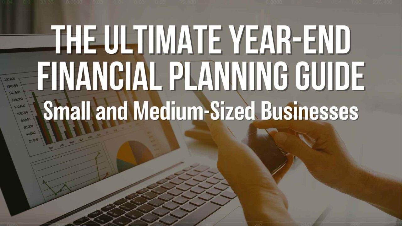 Unlock Your Business Potential: The Ultimate Year-End Financial ...